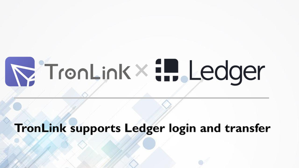트론 링크(TronLink), 레저(Ledger)와의 통합 관리를 위한 파트너십 체결